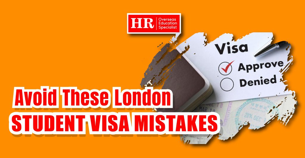 Avoid These London Student Visa Mistakes - HR International - Overseas ...